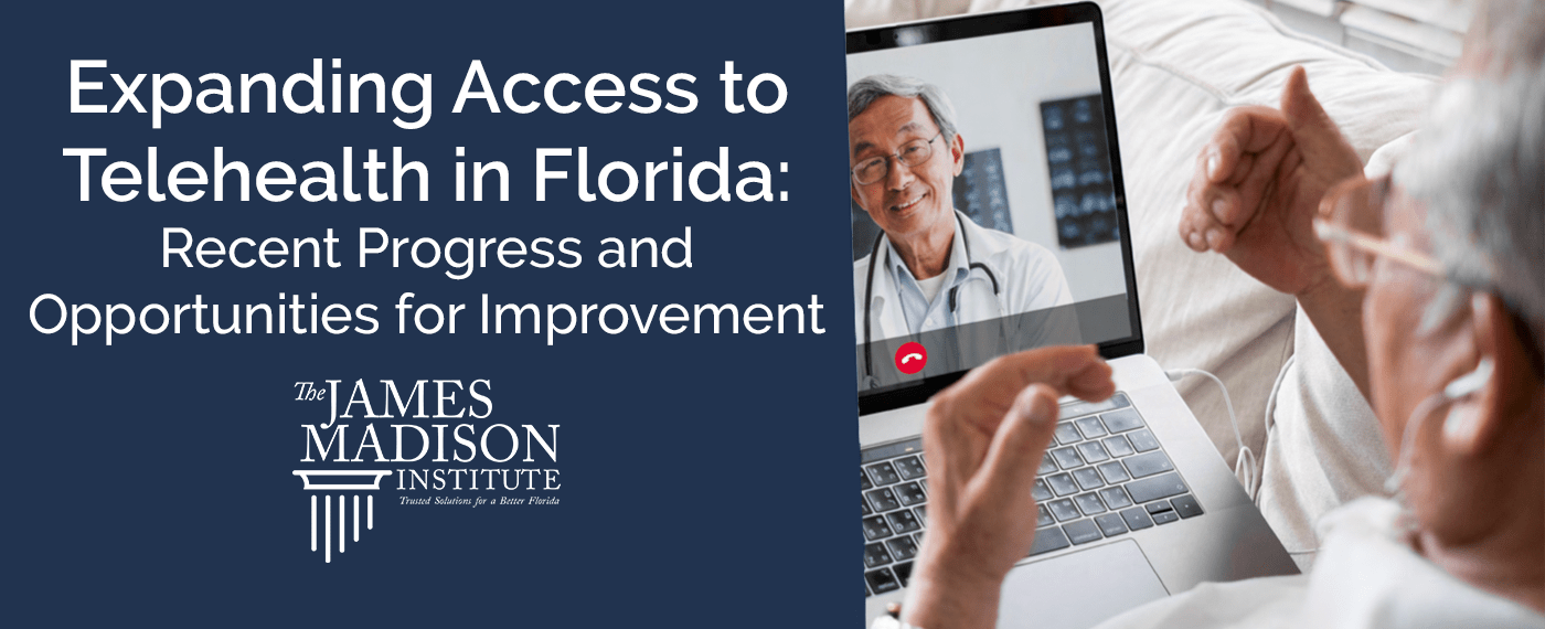 Expanding Access to Telehealth in Florida: Recent Progress and ...